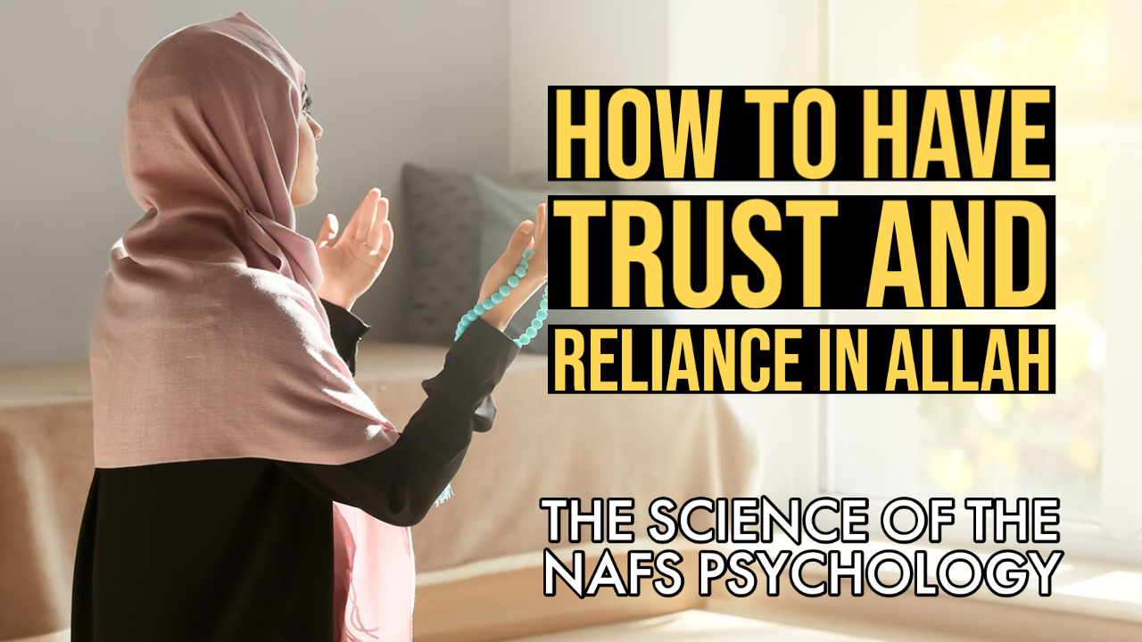 #020 How to Have Trust and Reliance in Allah - The Muslim Life Coach ...
